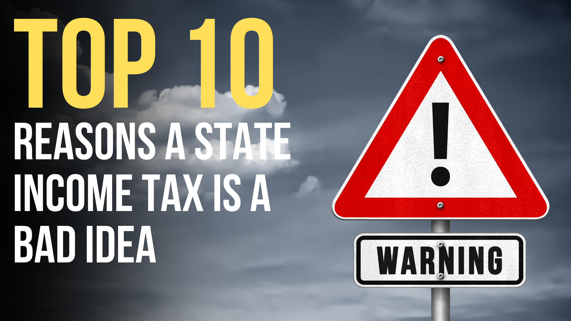 Top 10 Reasons a State Income Tax Is a Bad Idea