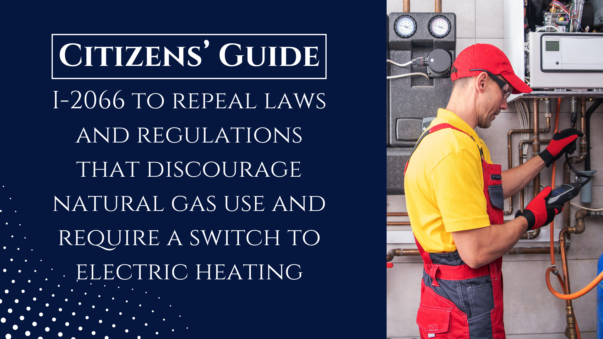 Citizens’ Guide to Initiative 2066 to repeal laws and regulations that discourage natural gas ...