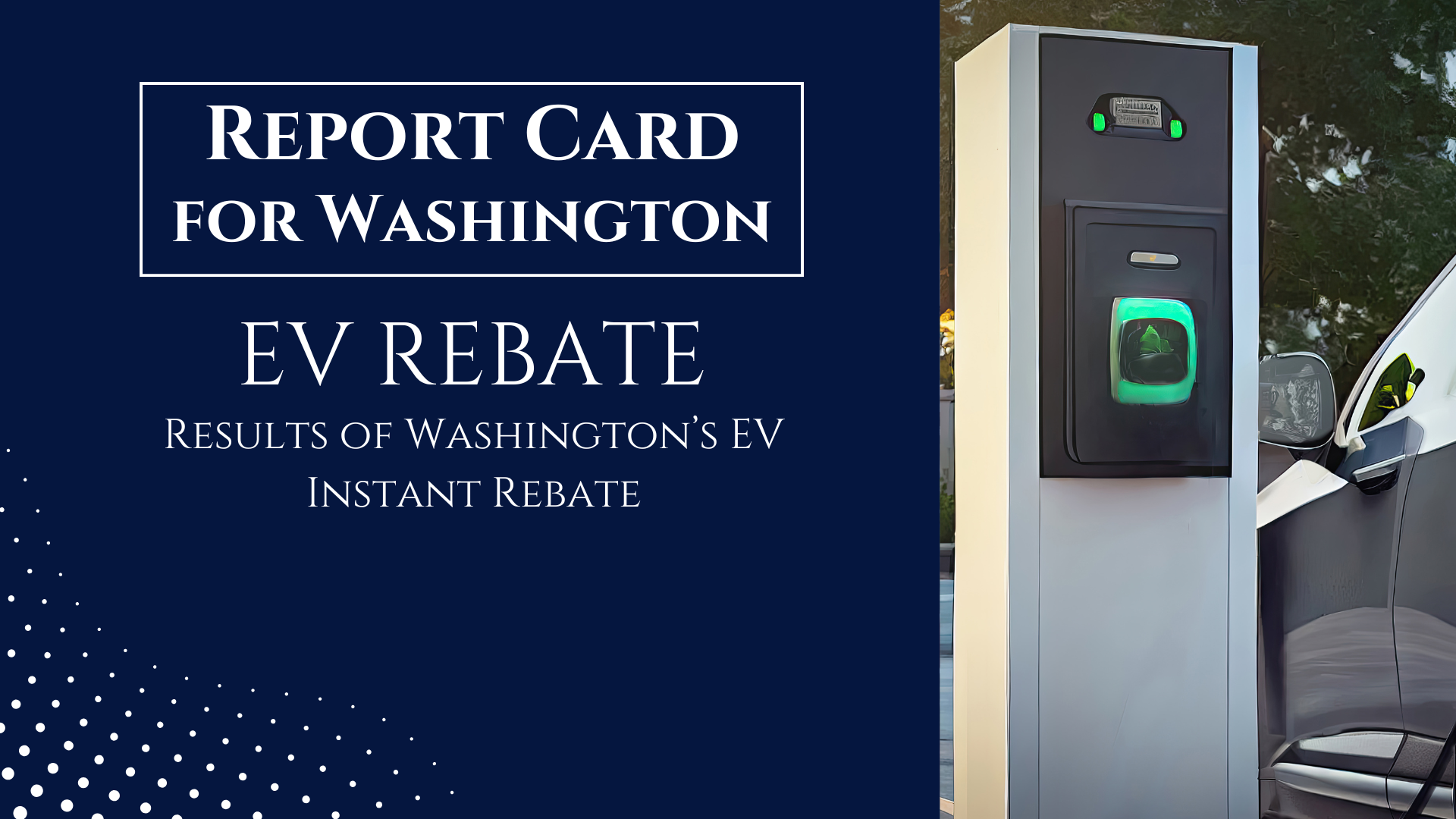Report Card for Washington: EV Rebate Program