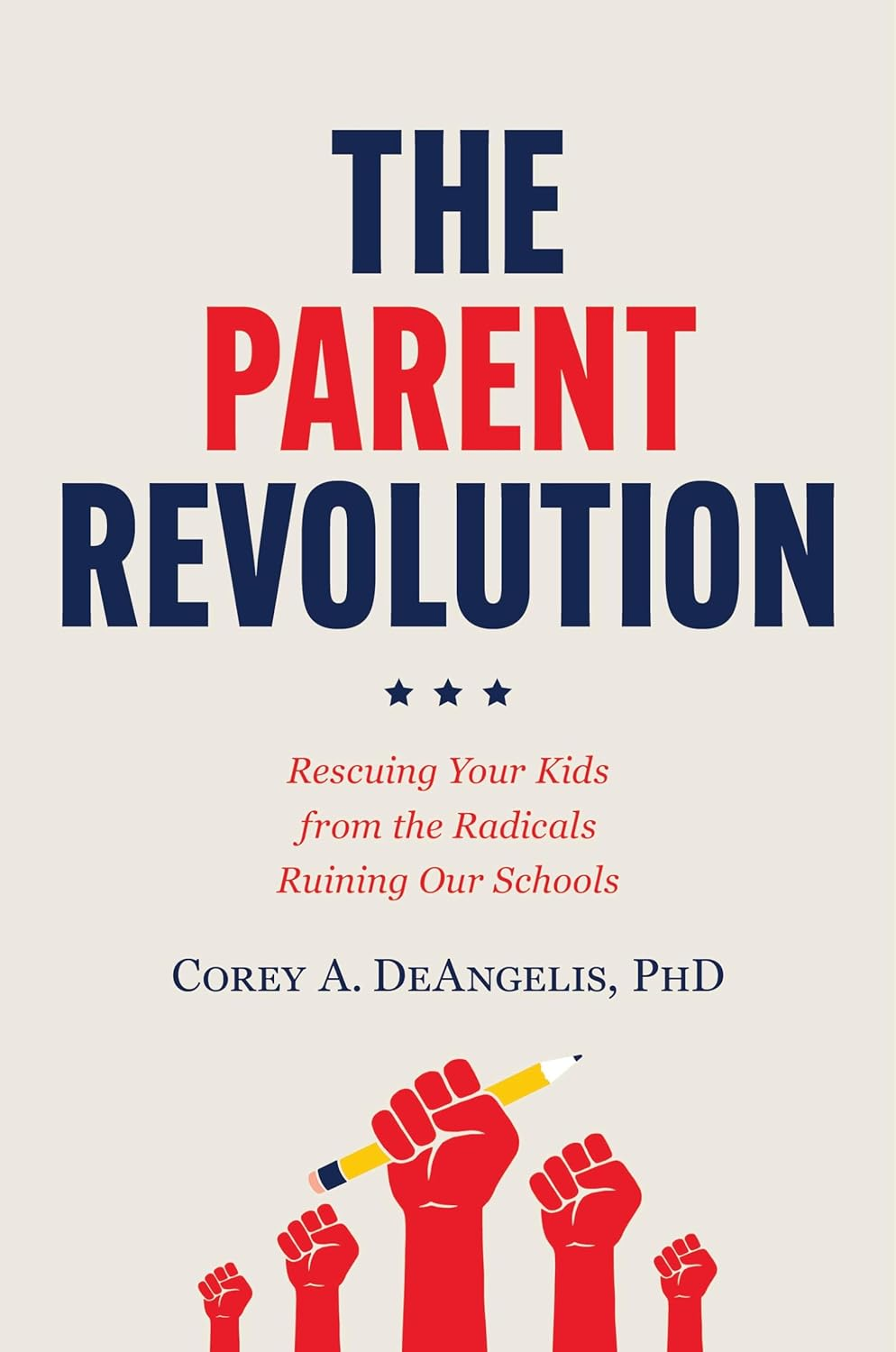 "The Parent Revolution" by Dr. Corey DeAngelis is an education reform ...